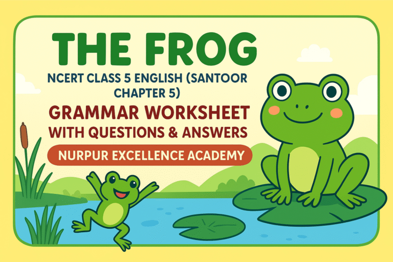 The Frog – NCERT Class 5 English (Santoor) Chapter 5 Grammar Worksheet ...