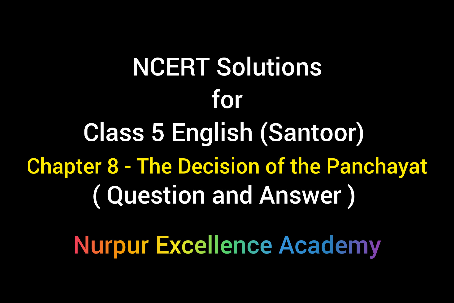 The Decision of the Panchayat Question Answer